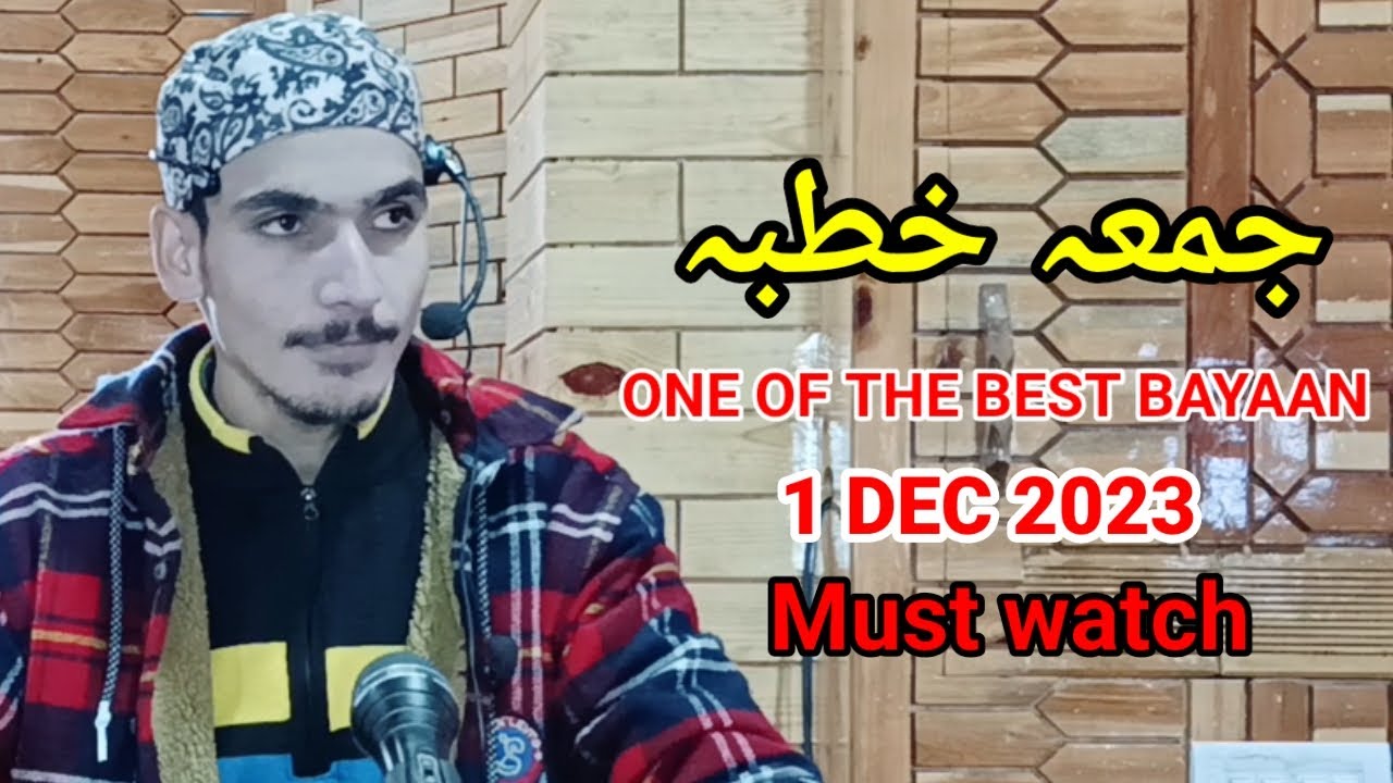 Musadiq Fayaz Dar Sahab Most Informative Jummah Khutbah #youtubevideo ...