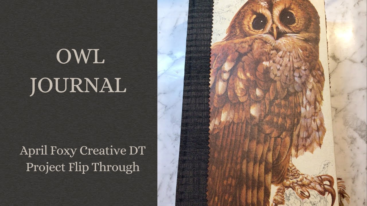 Owl Journal Flip Through - April DTP for Tracie Fox Creative - YouTube