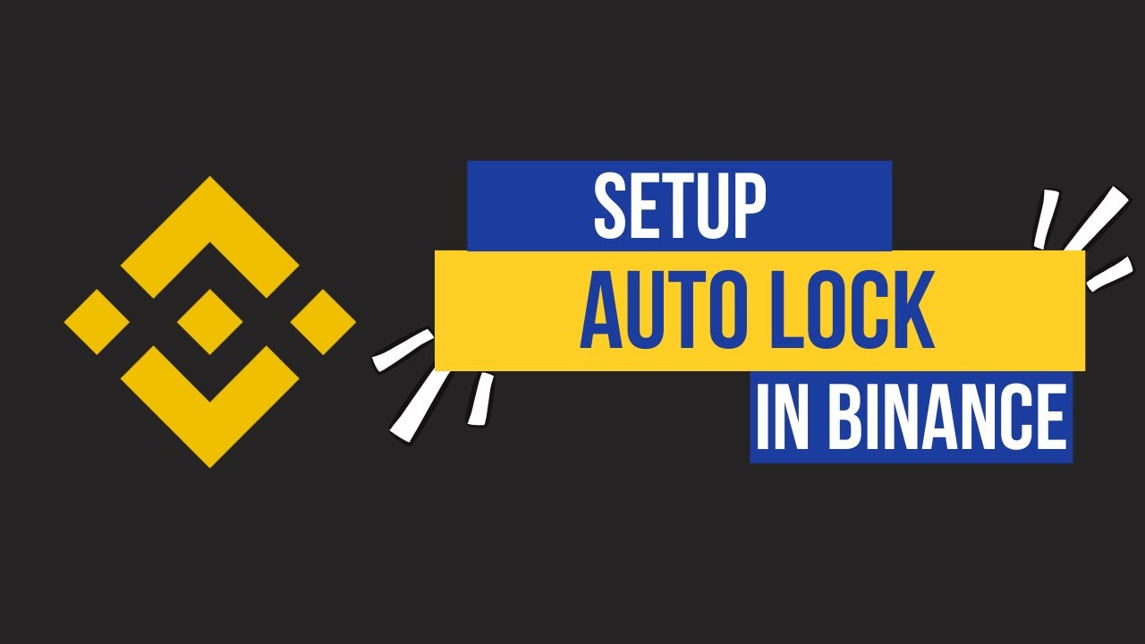 How to Set Up Auto Lock in Binance | Secure Your Binance Account ...