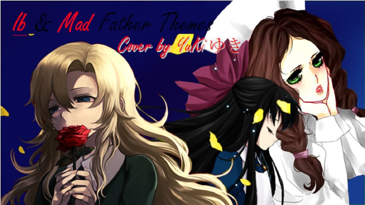 【YuKi ゆき】IB & Mad Father themes【Happy Halloween!】 - YouTube