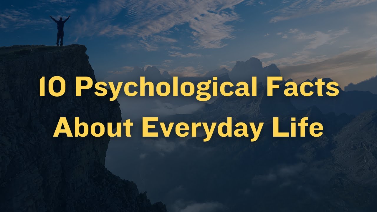 10 Psychological Facts About EVERYDAY LIFE !! - YouTube