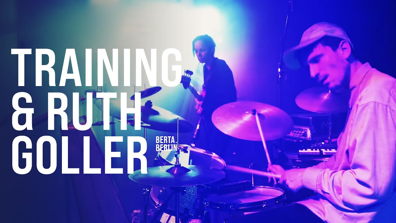 TRAINING & RUTH GOLLER @ JAZZEXZESS / Kantine am Berghain | LIVE FROM ...