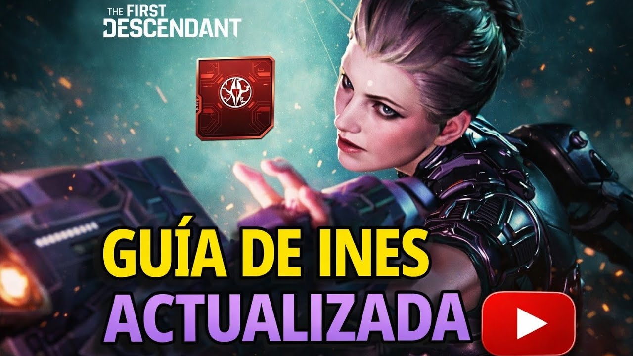 BUILD ACTUALIZADA de INES - THE FIRST DESCENDANT - YouTube