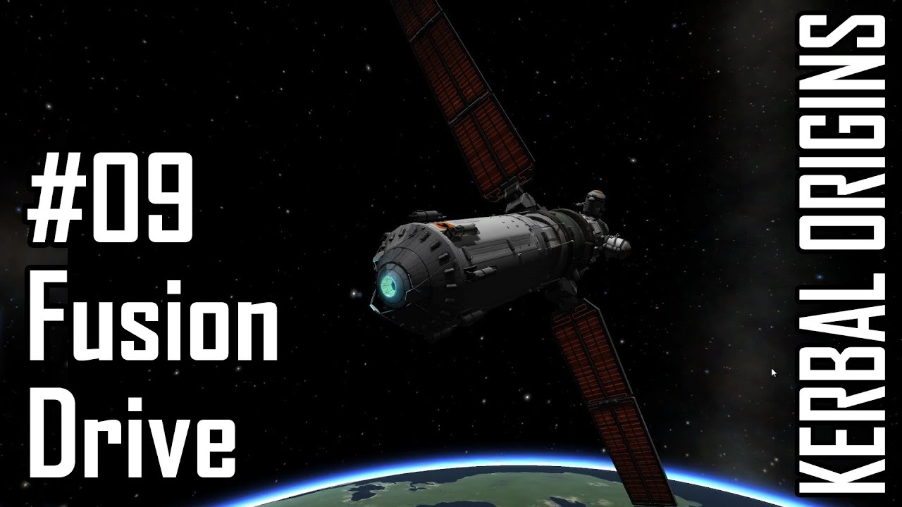 Kerbal Origins #09 Fusion Drive - Kerbal Space Program with Mods! - YouTube
