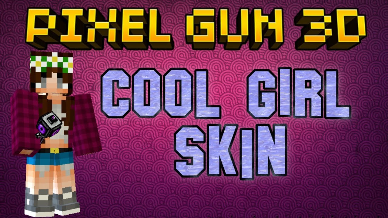Pixel Gun 3D - Cool Girl Skin - YouTube