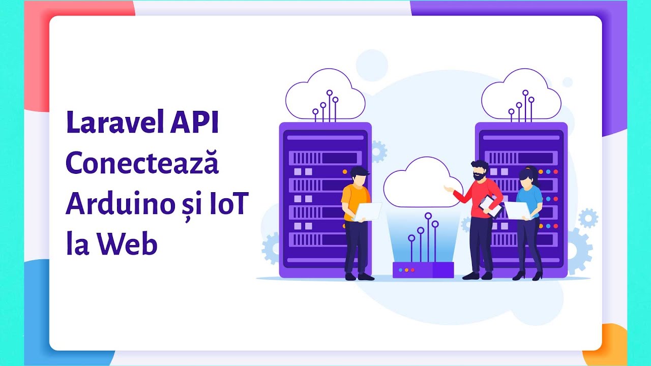 Laravel API conectează Arduino și IoT la Web - Sanctum și utilizarea ...