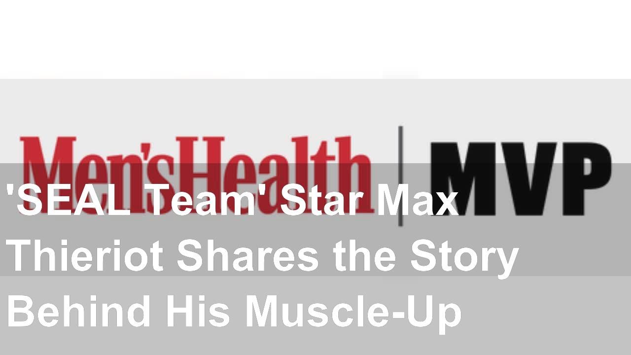 'SEAL Team' Star Max Thieriot Shares the Story Behind His Muscle-Up ...