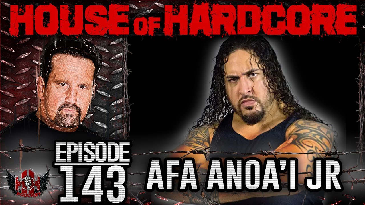 Afa Anoa'i Junior | House of Hardcore Podcast #143 - YouTube