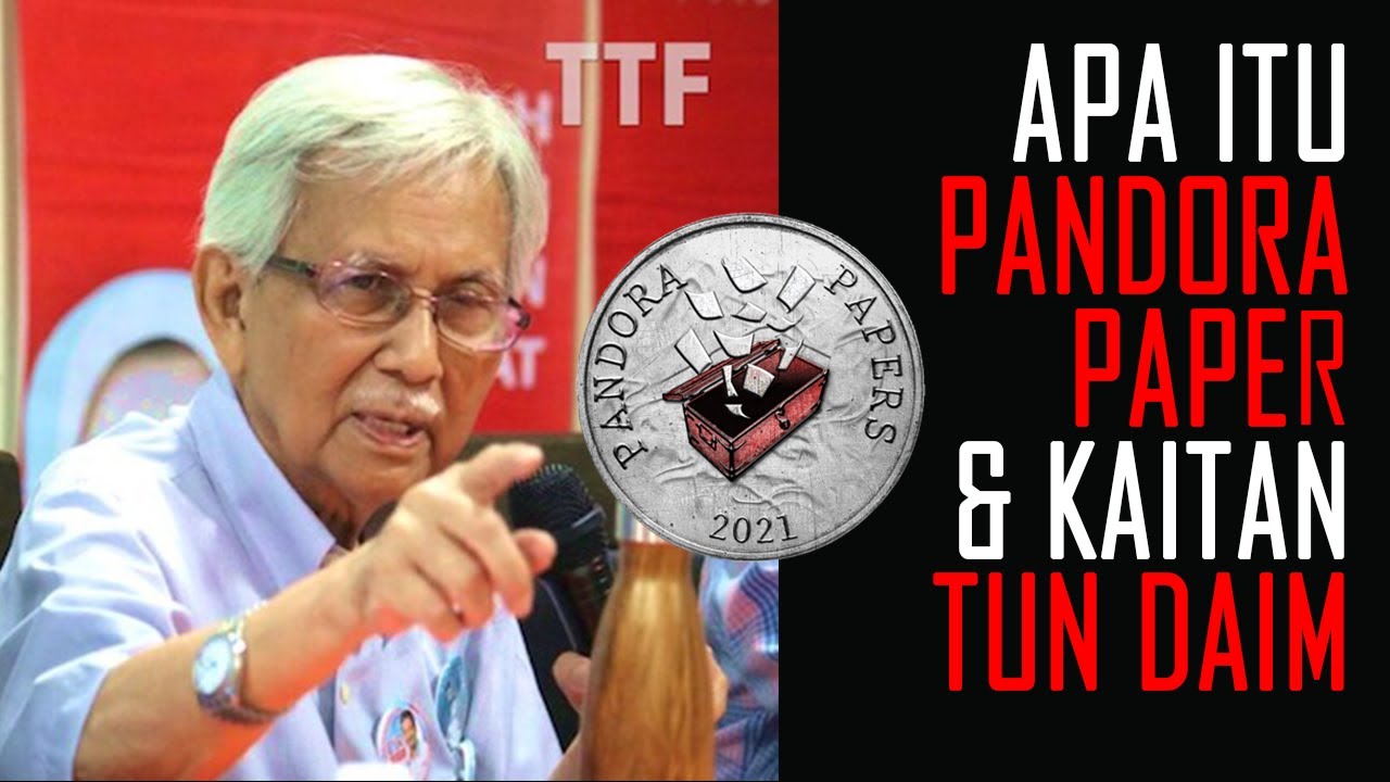 Nama Tun Daim Zainuddin Keluar Pandora Paper. Apa Maksudnya? - YouTube