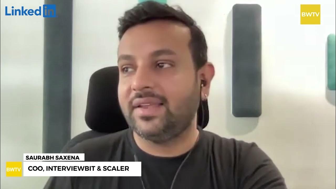 "In Our Context There Cannot be a Separate Strategy Team" - Saurabh Saxena of InterviewBit - YouTube