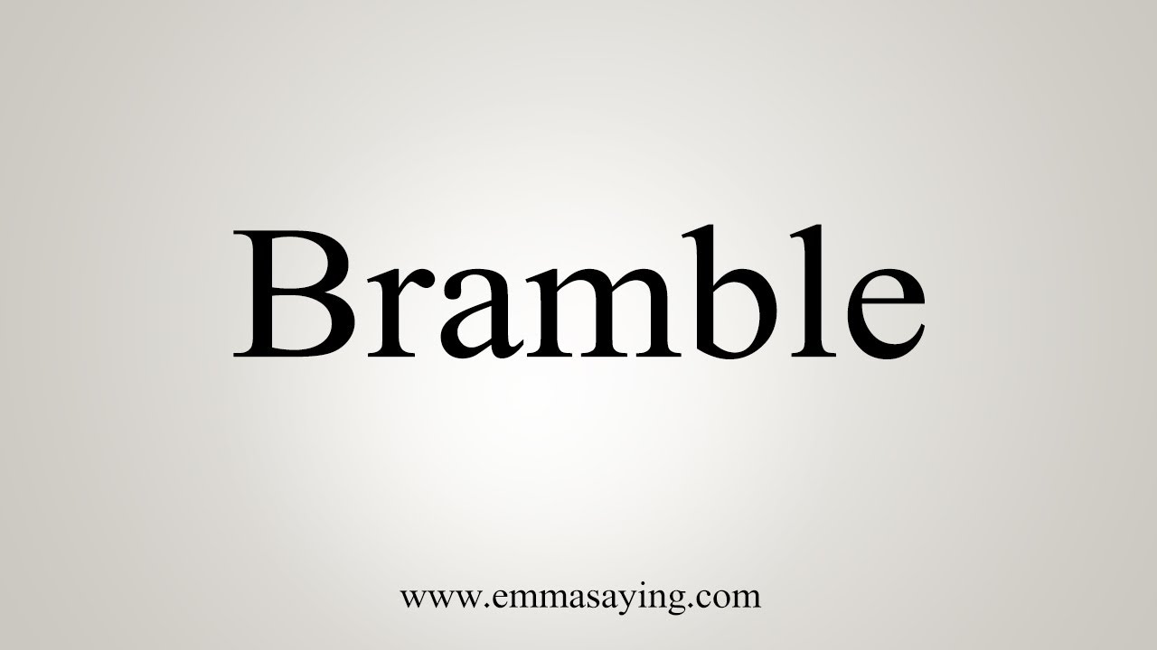 How To Say Bramble - YouTube