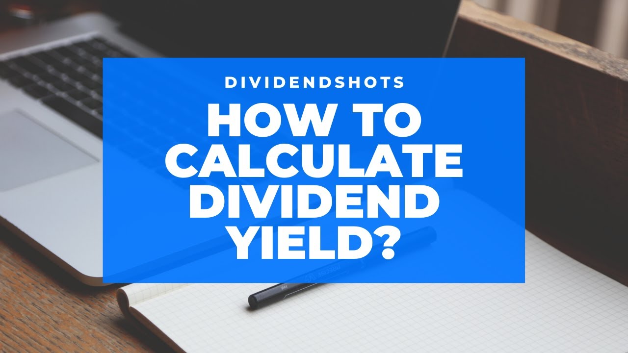 Dividend Education video: How to calculate dividend yield - YouTube