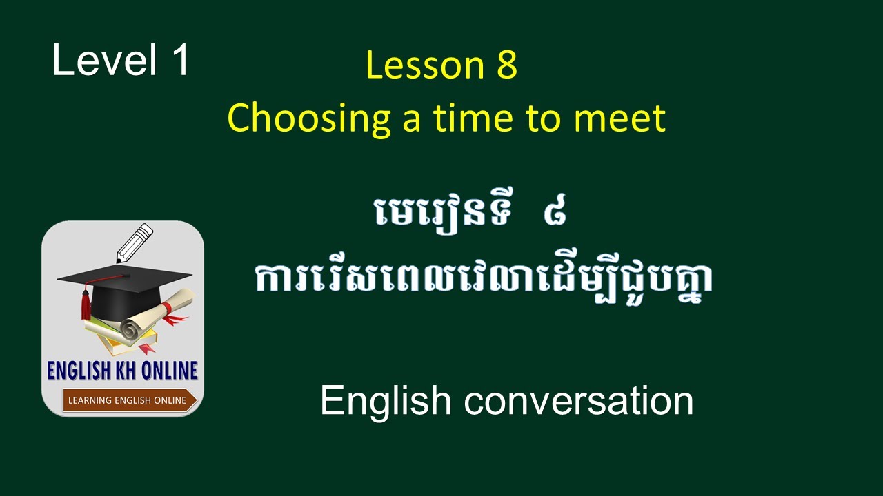Lesson 8 Choosing a time to meet - English conversation ...
