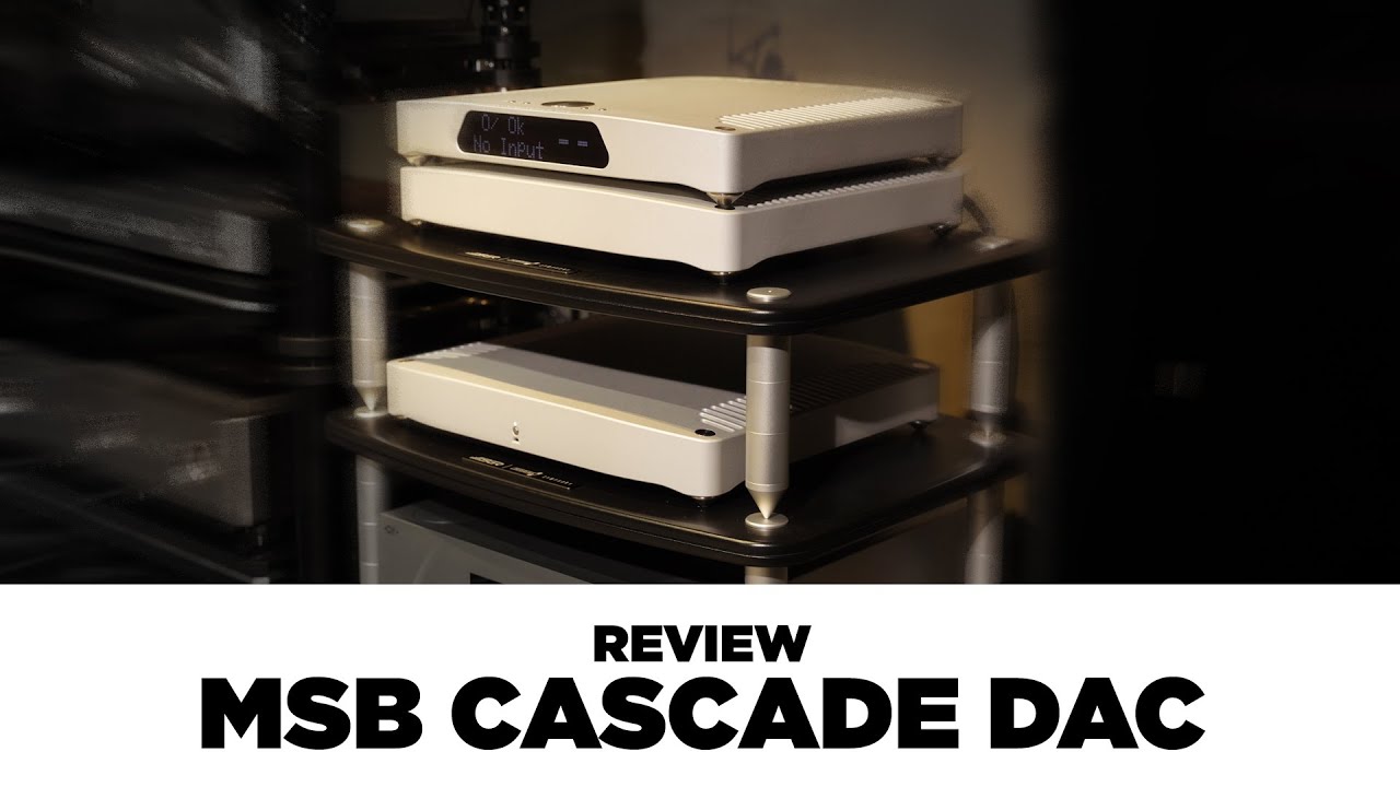 Thưởng thức nhạc số đỉnh cao cùng DAC MSB Cascade - Sự đột phá công nghệ giải mã digital - YouTube