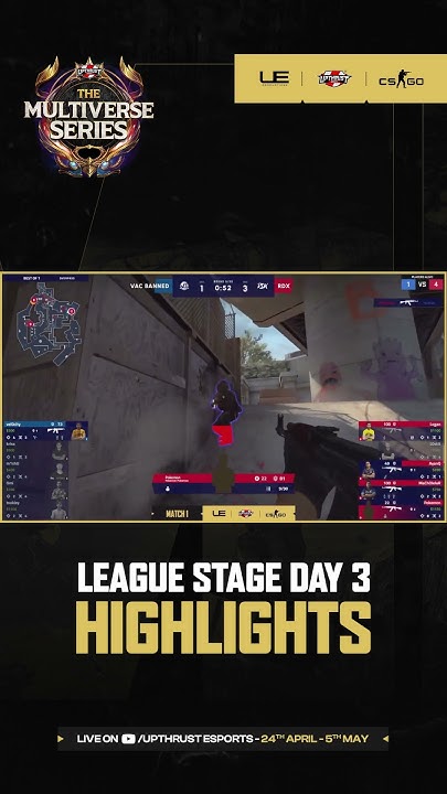 The Multiverse Series | League Stage Day-3 | CS:GO | Upthrust Esports - YouTube