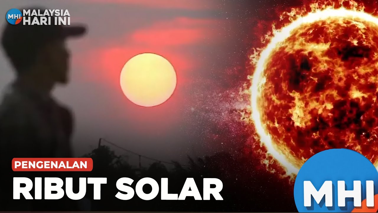 Pengenalan: Ribut Solar | MHI (10 Jan 2024) - YouTube