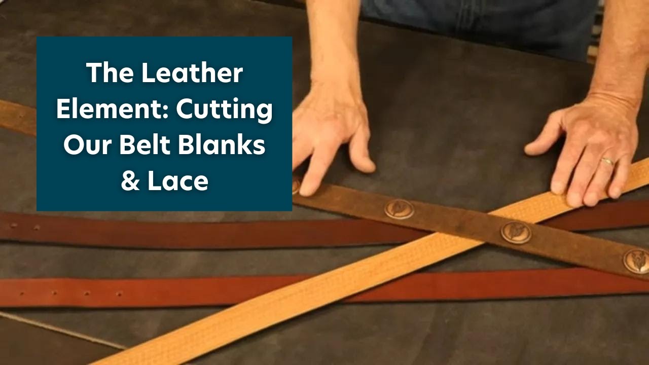 The Leather Element: Cutting Our Belt Blanks and Lace - YouTube