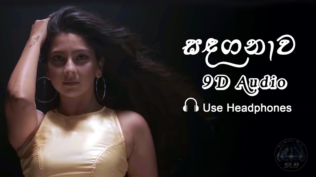 Sandaganawa (සඳගනාව) DHANITH SRI Ft. - 9D Audio 🎧 (Mix By Sri Lankan ...