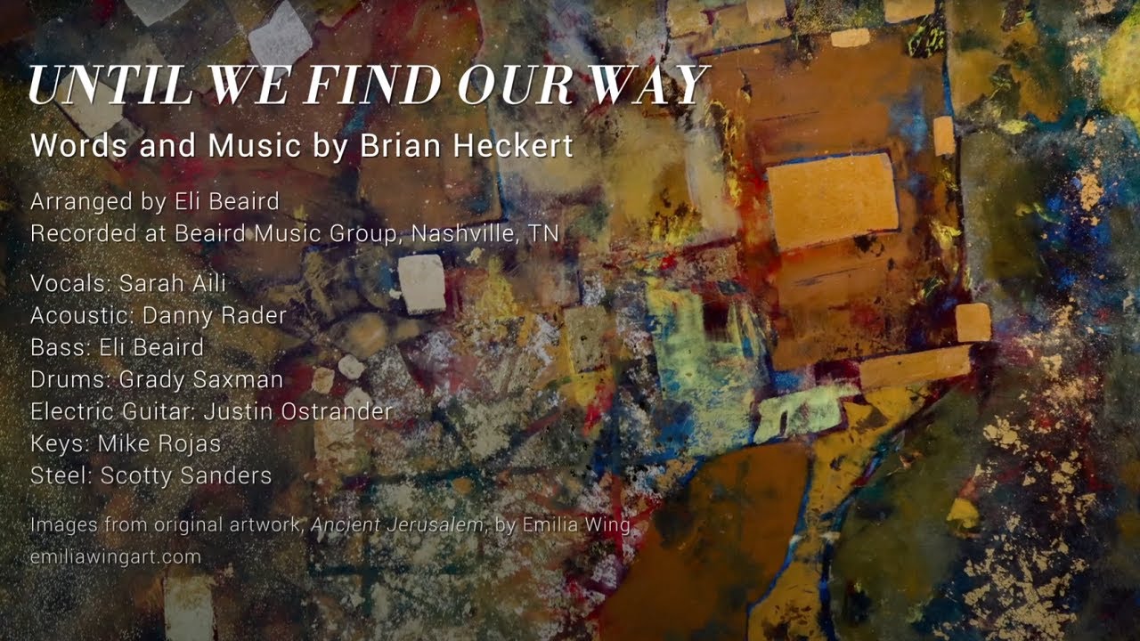 Until We Find Our Way by Brian Heckert - YouTube