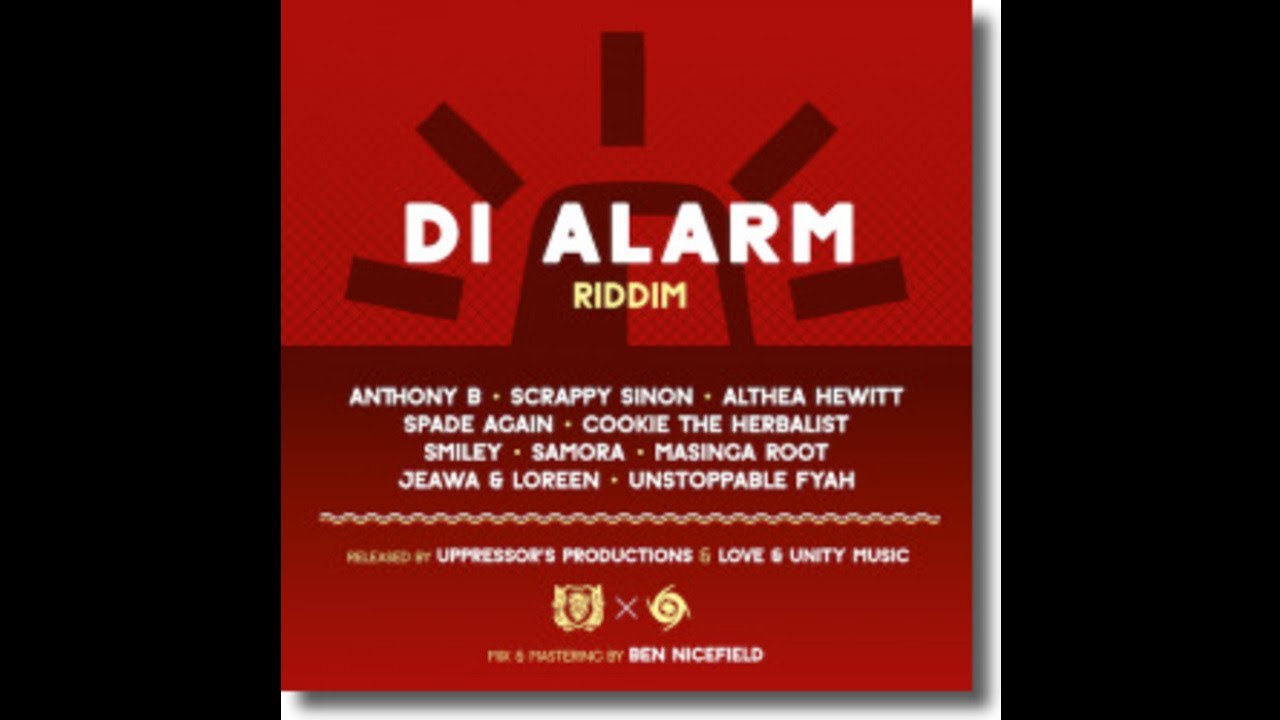Di Alarm Riddim Mix (Full, Nov 2019) Feat. Unstoppable Fyah, Anthony B ...