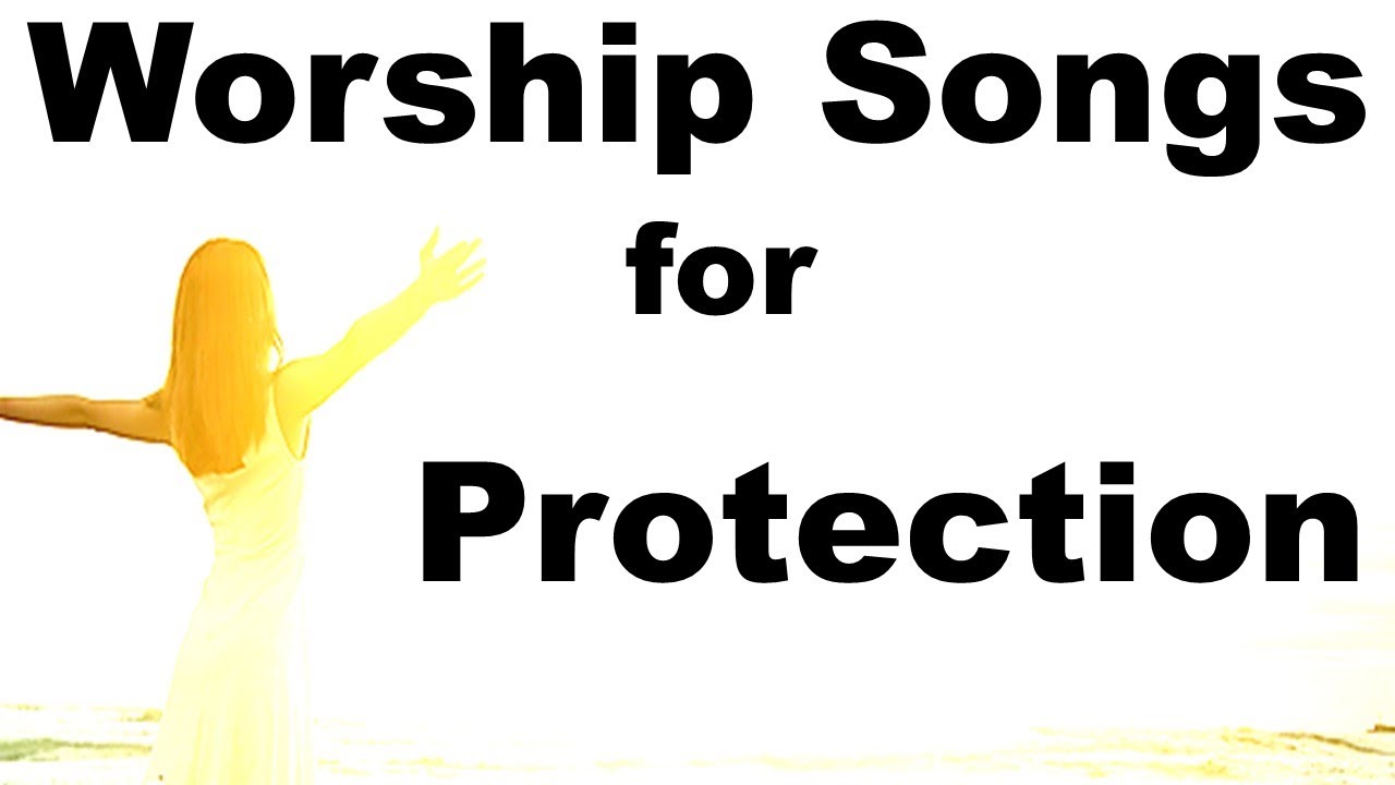 Worship Songs for God's Protection | Gospel Songs Worship Mix - YouTube