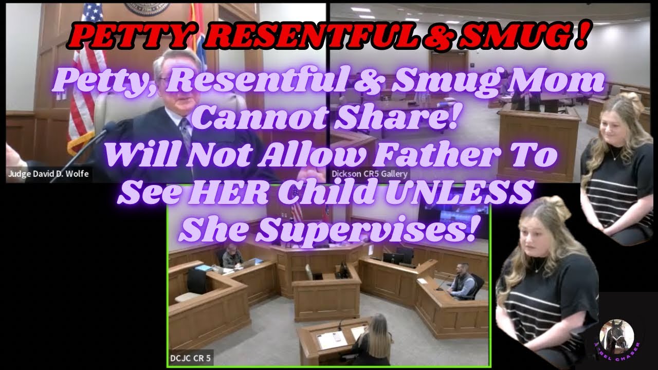 Petty Resentful Smug Mom Won't Share! Will Not Allow Father To See Her ...