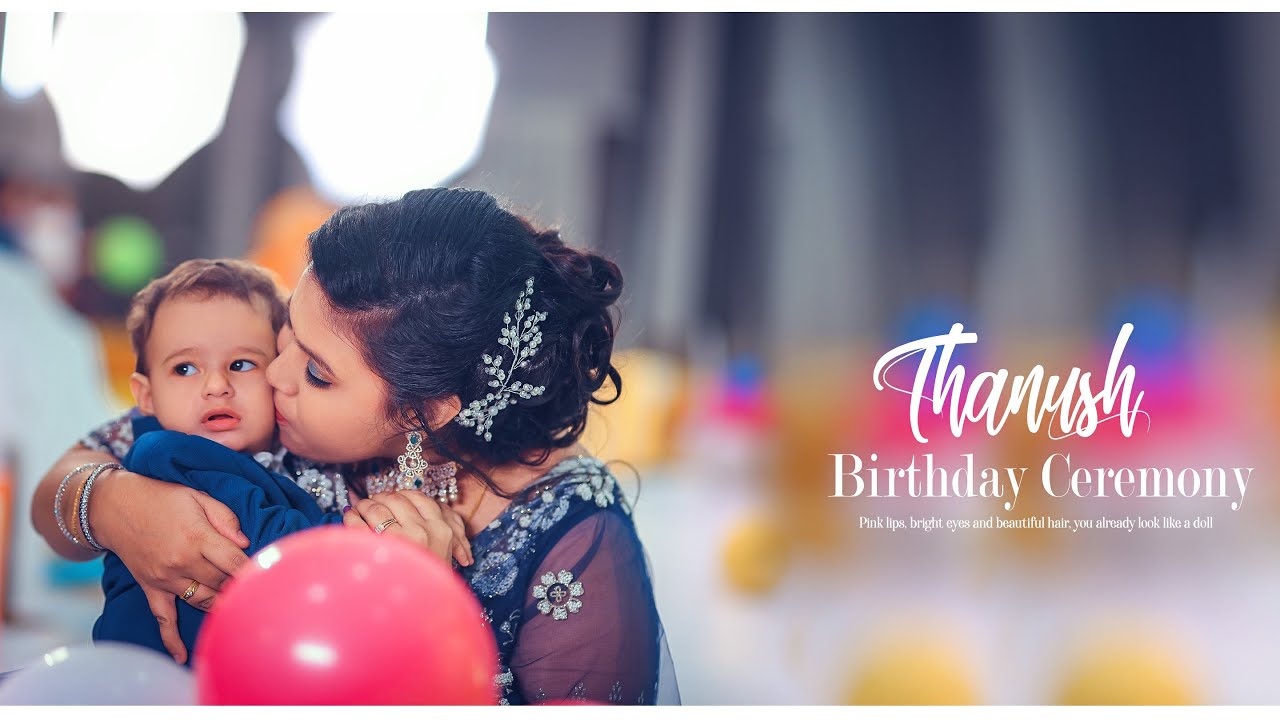 Thanush 1st Birthday Celebration Video | Cinematic Video ||RG PHOTOGRAPHY - YouTube