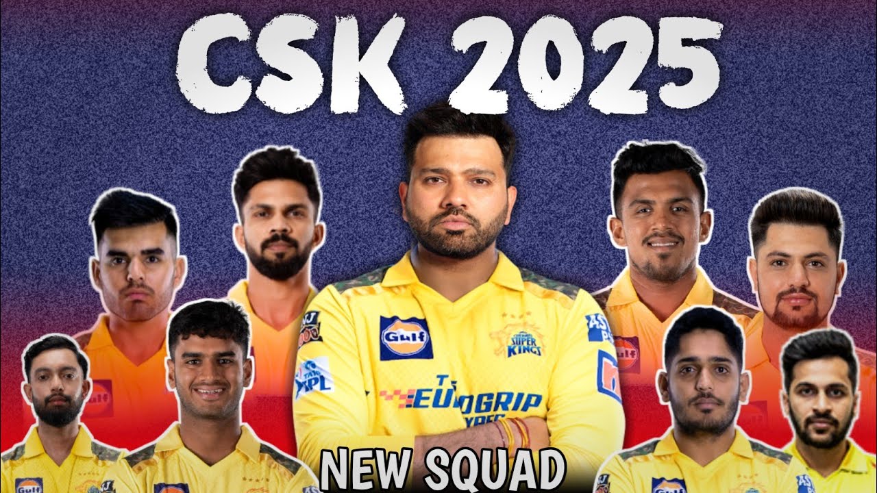 Csk 2025 squad | Chennai super kings 2025 squad | ipl 2025 - YouTube