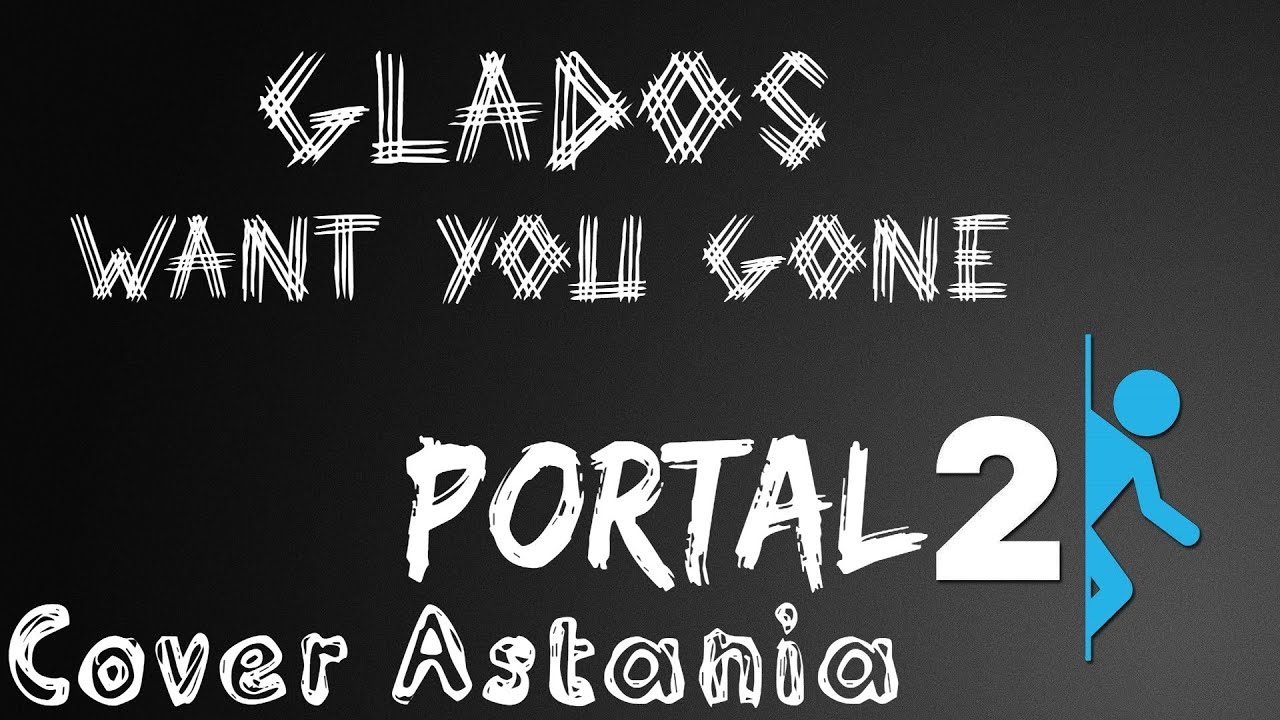 Концовка Portal 2 - GLaDOS - Want You Gone #Portal2 - YouTube