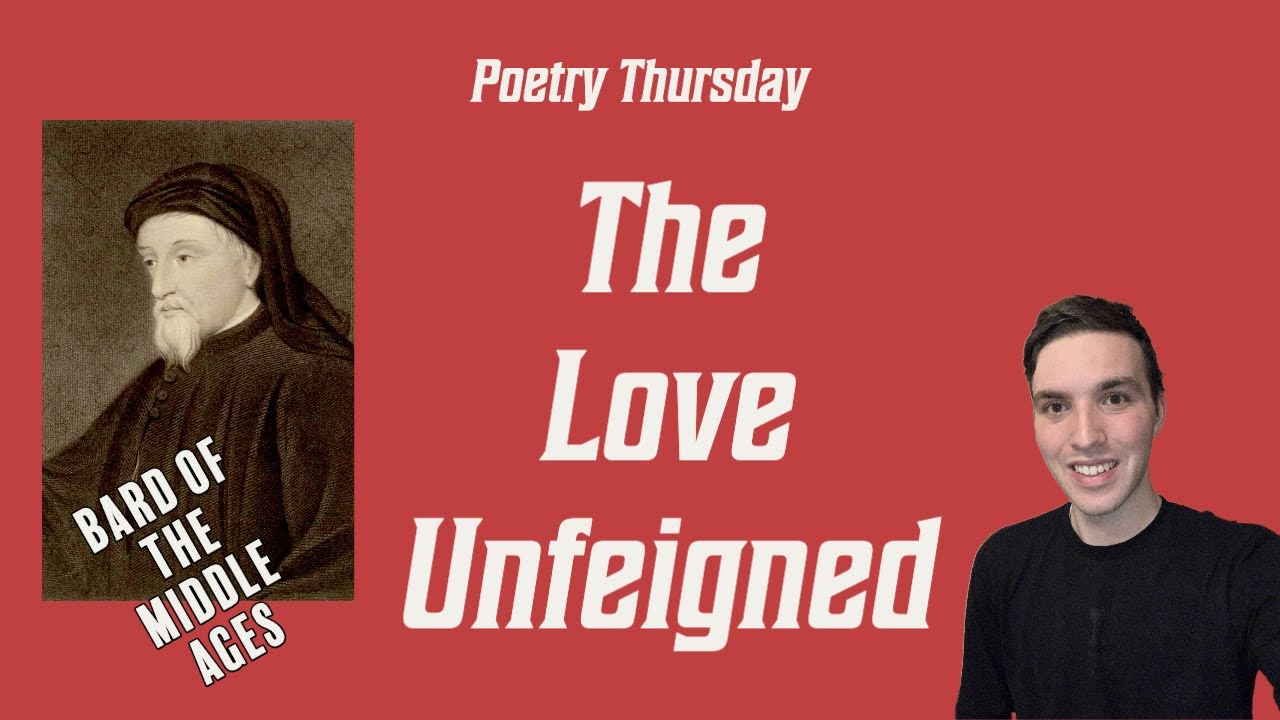 The Love Unfeigned by Geoffrey Chaucer - YouTube