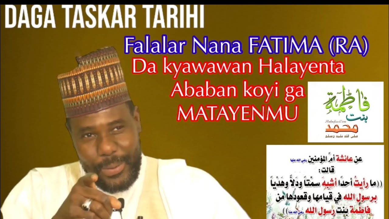TARIHIN NANA FATIMA (RA) DA FALALARTA - YouTube