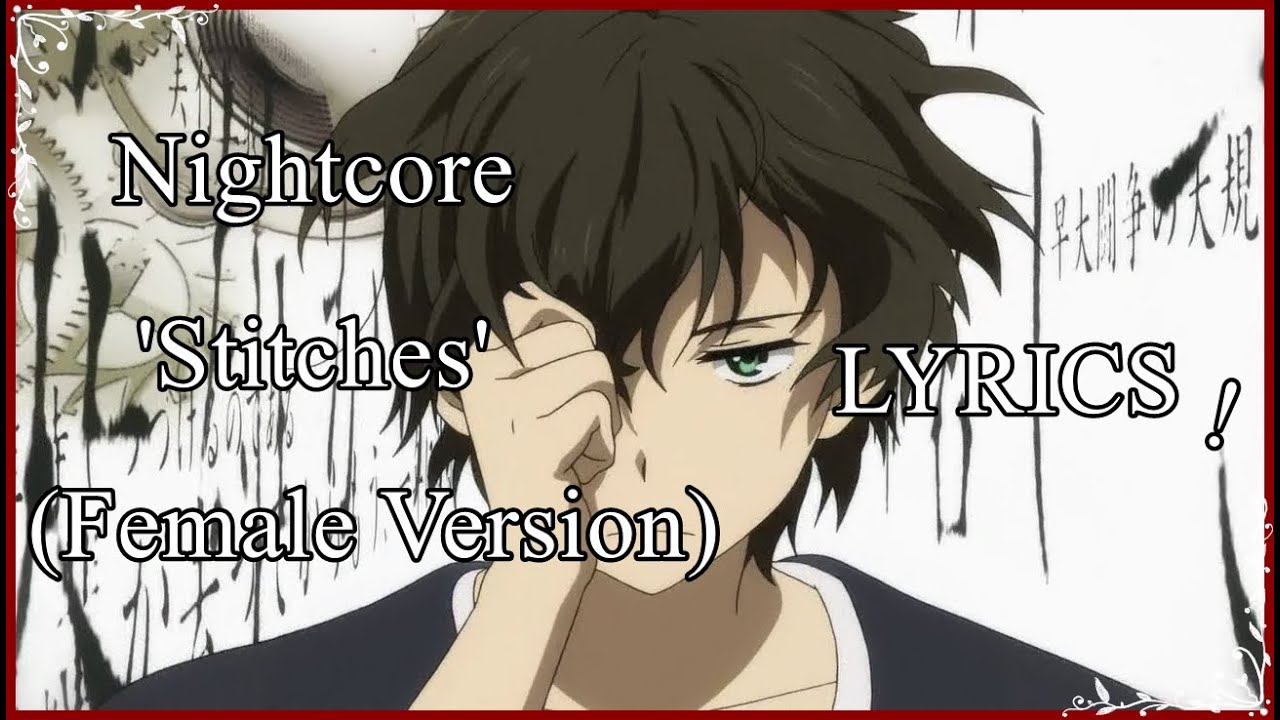 Nightcore - Stitches (Female Version) With Lyrics | Justus TV - YouTube ...