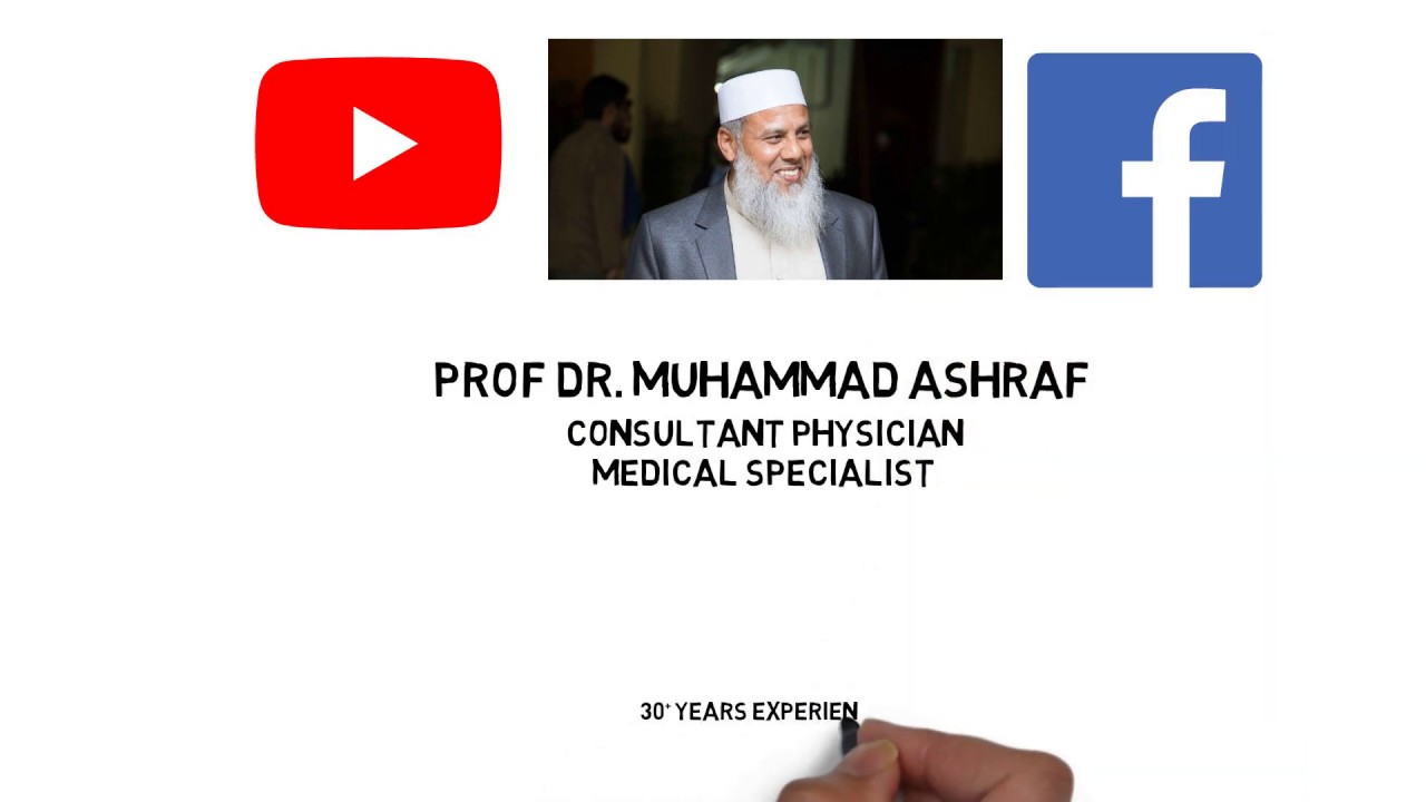 Dr Muhammad Ashraf on Youtube and Facebook Now - Medical Specialist and ...
