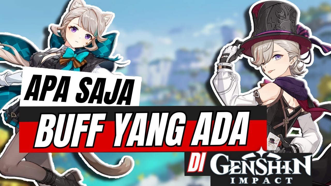 ada apa aja buff di genshin impact ?- Top Up ? Ya Ditusi Gaming - YouTube