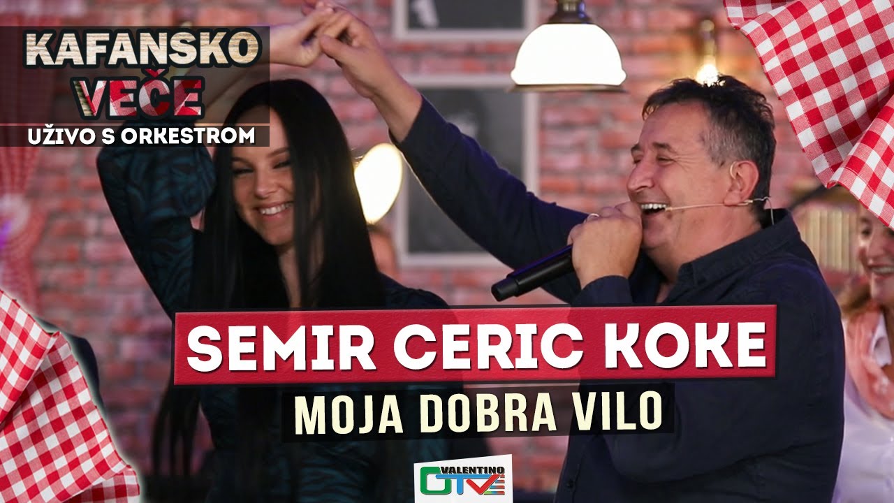 SEMIR CERIC KOKE - MOJA DOBRA VILO | 2021 | UZIVO | OTV VALENTINO - YouTube