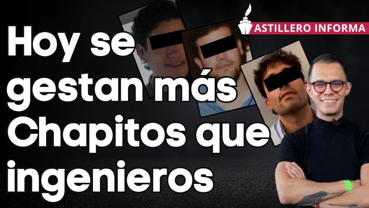 Los Chapitos, organización cada vez más aspiracional para jóvenes ...