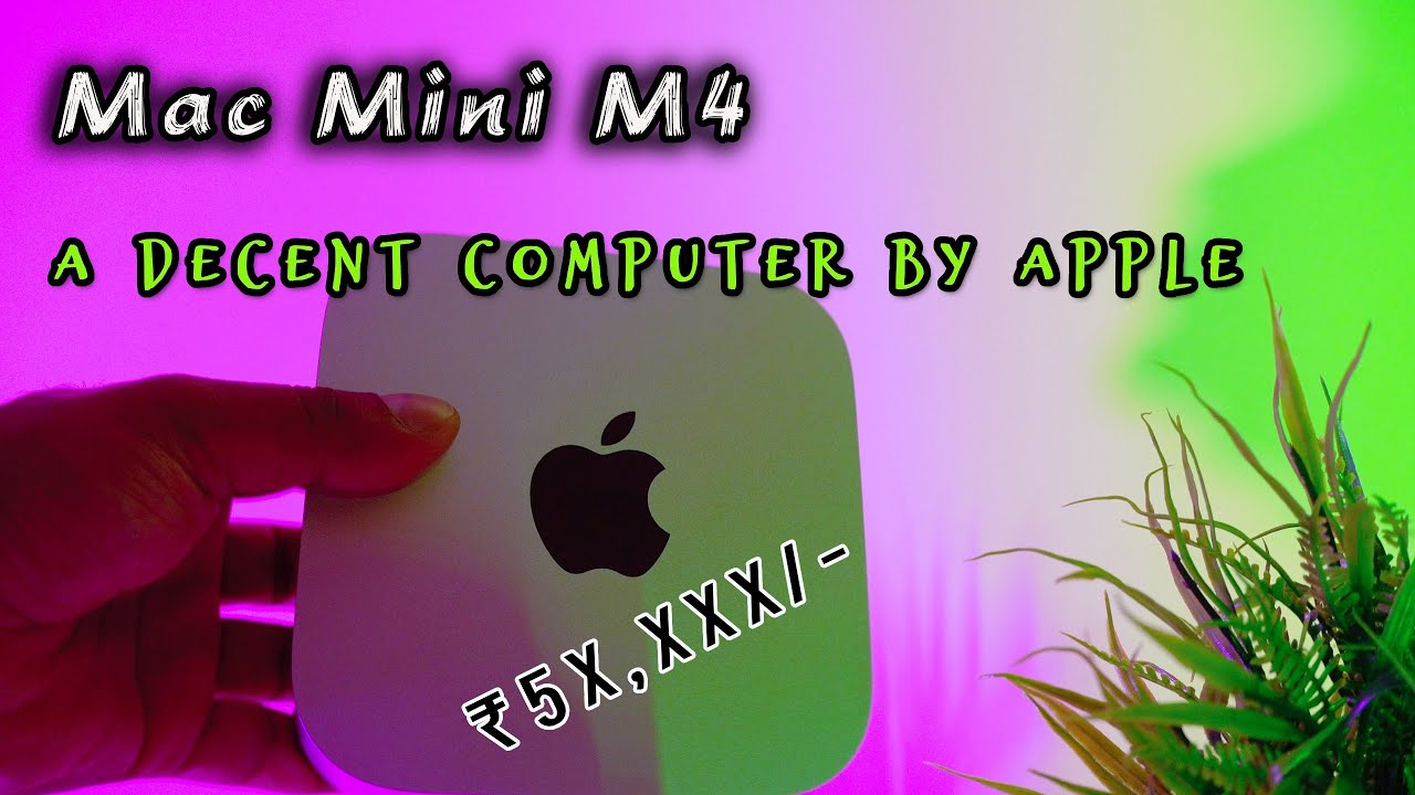 Mac Mini M4 - A Decent Computer By Apple Within 55,000 | The Passionate Geek #macmini #macminim4 ...
