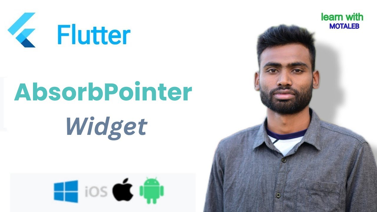 Flutter Absorbpointer Widget Abdul Motaleblearn With Motalebflutter