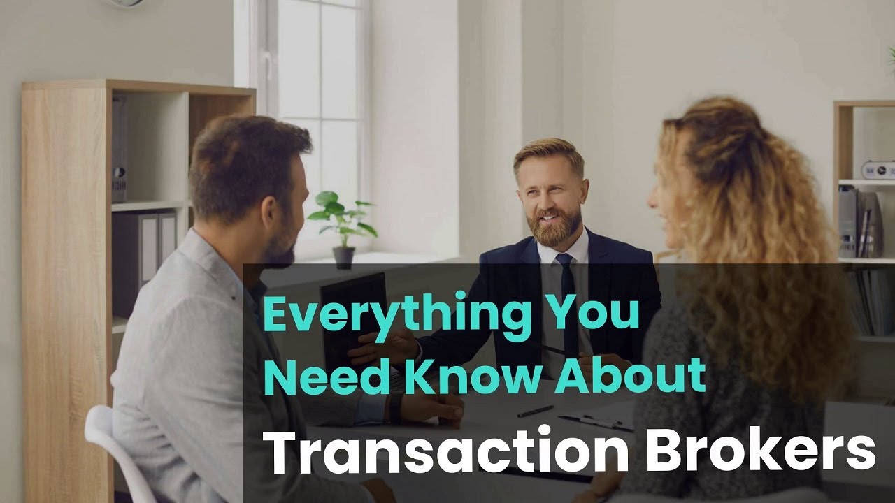 Transaction Brokers in Real Estate: Everything You Need To Know - YouTube