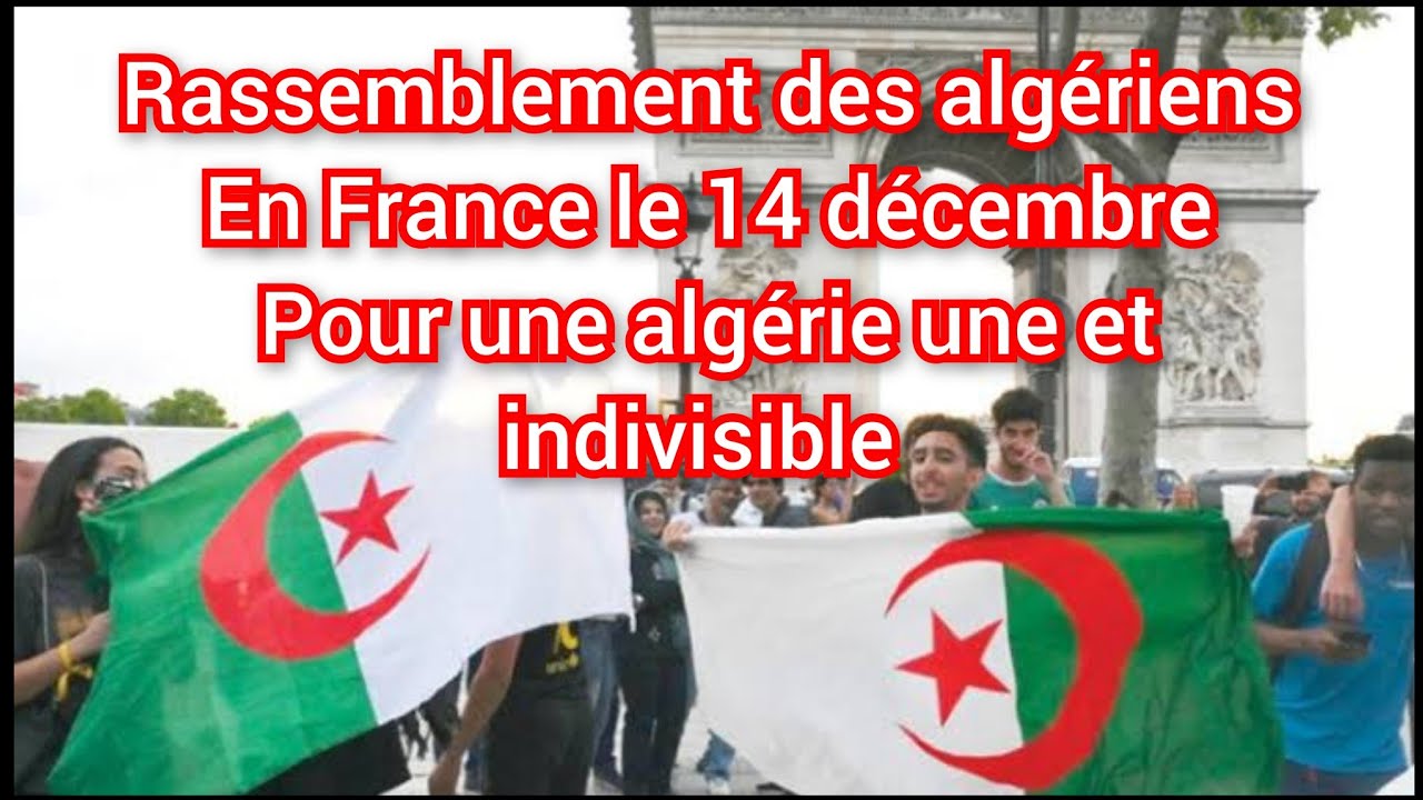 Urgent: rassemblement des algériens en france pour une algérie une et ...