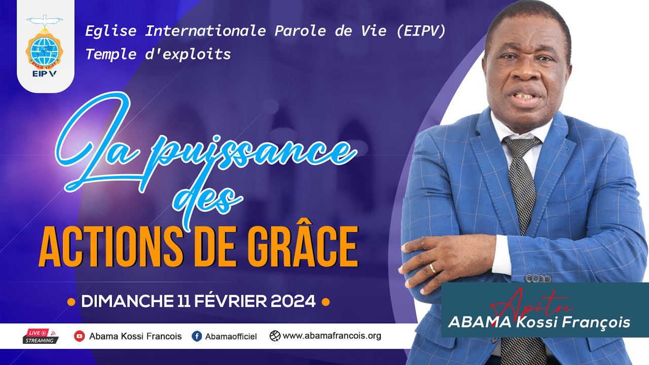 LA PUISSANCE DES ACTIONS DE GRÂCE II APÔTRE ABAMA KOSSI FRANÇOIS II 11 ...
