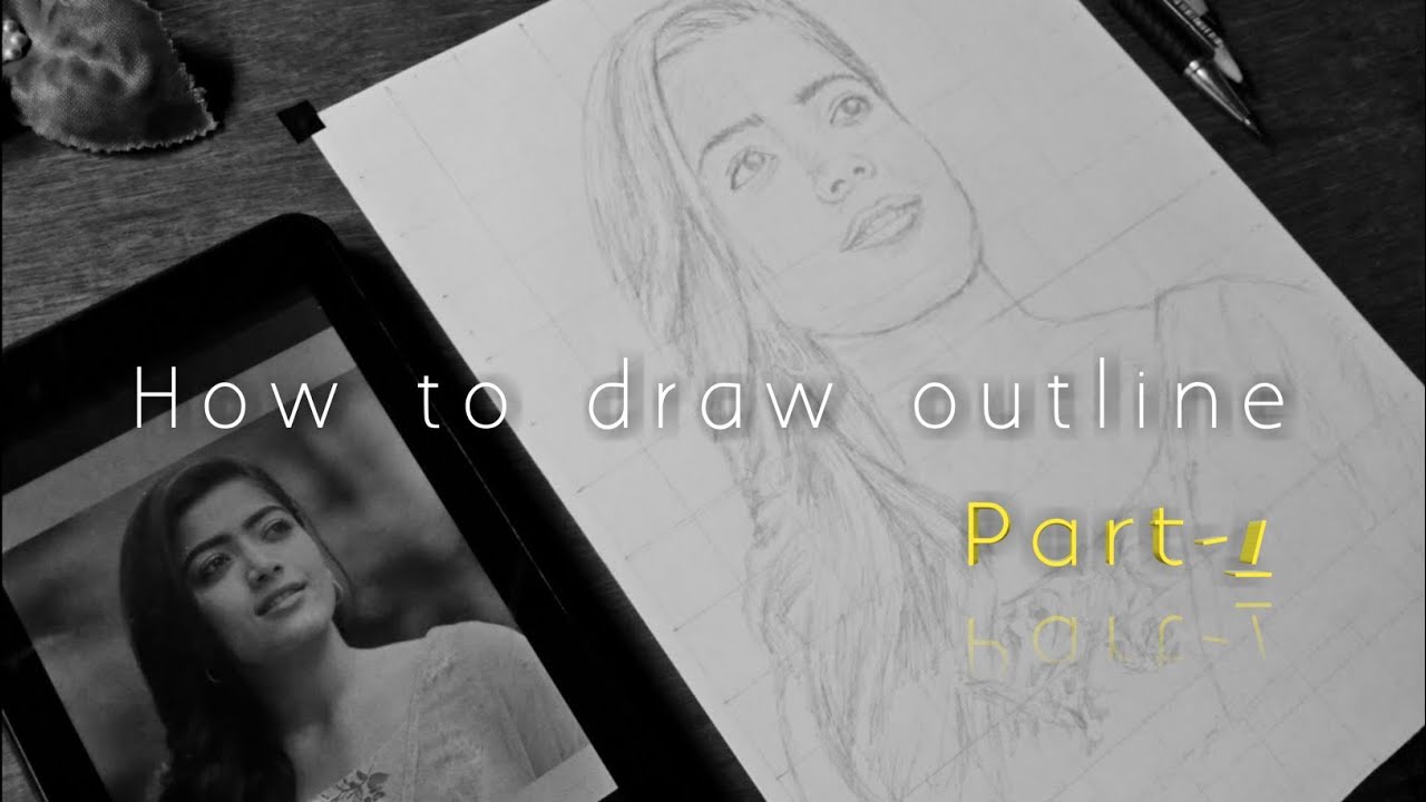 How to draw a realistic outline | Sketch of Rashmika Mandanna | Part-1 ...