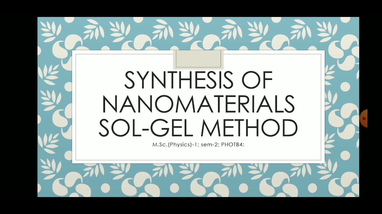 Sol-gel method; Physics of Nanomaterials - YouTube