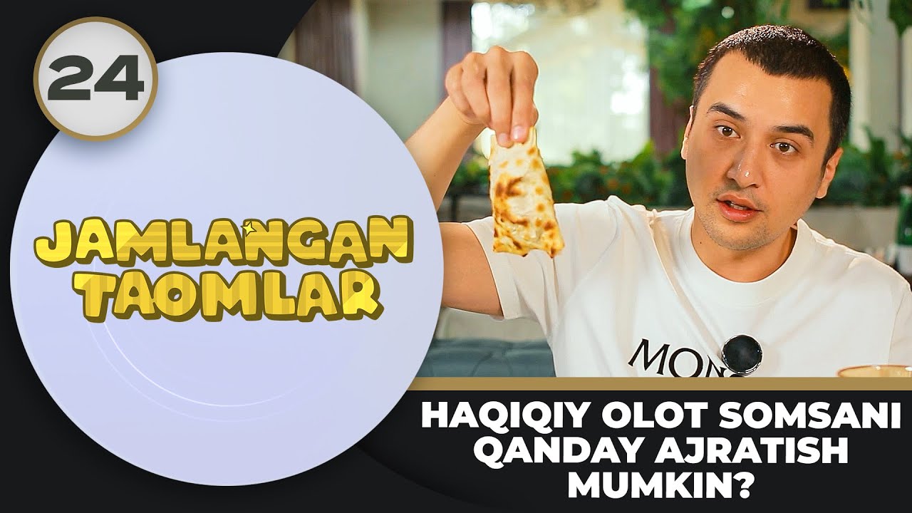 Jamlangan Taomlar 24-son HAQIQIY OLOT SOMSANI QANDAY AJRATISH MUMKIN ...
