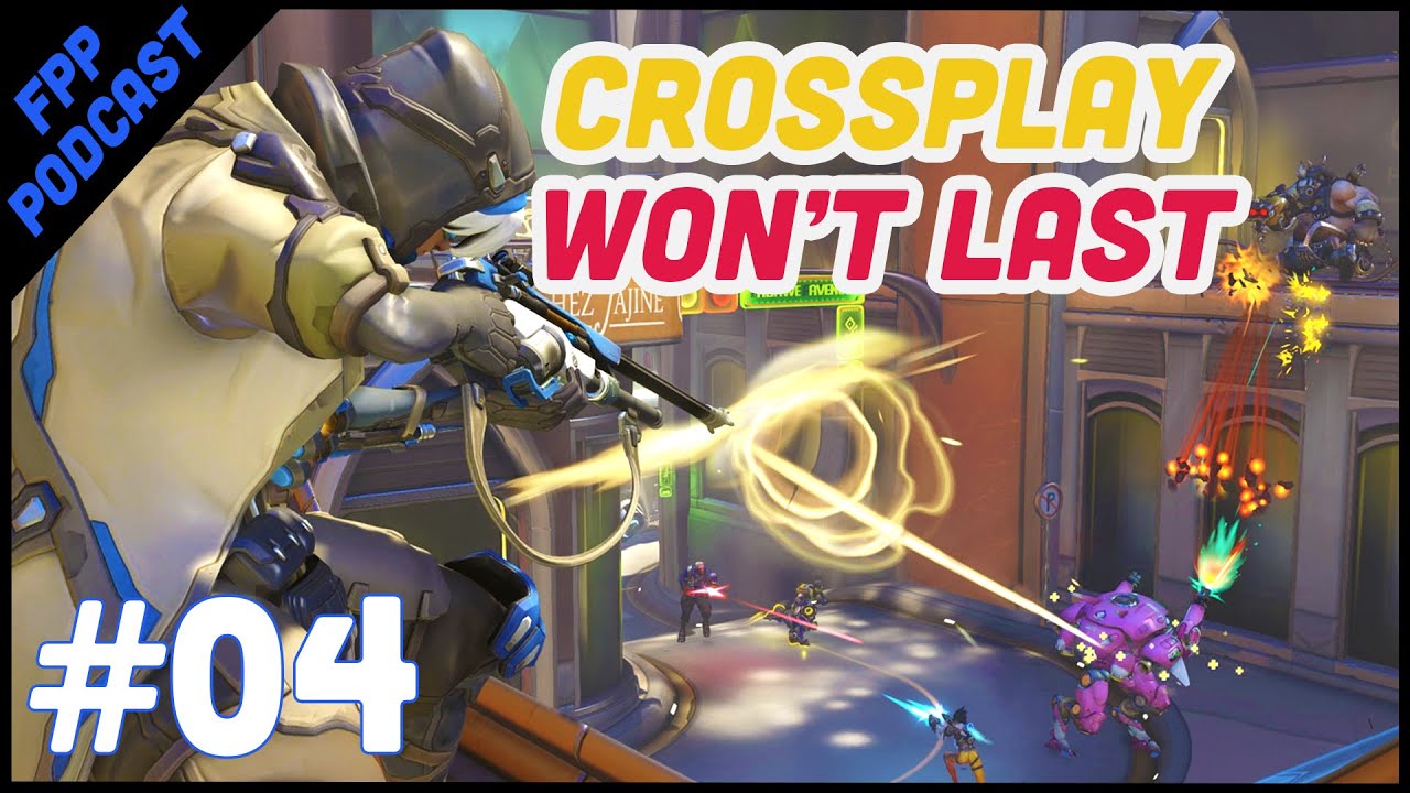 Overwatch Crossplay Won't Last | First-Person Perspective Episode 04 ...