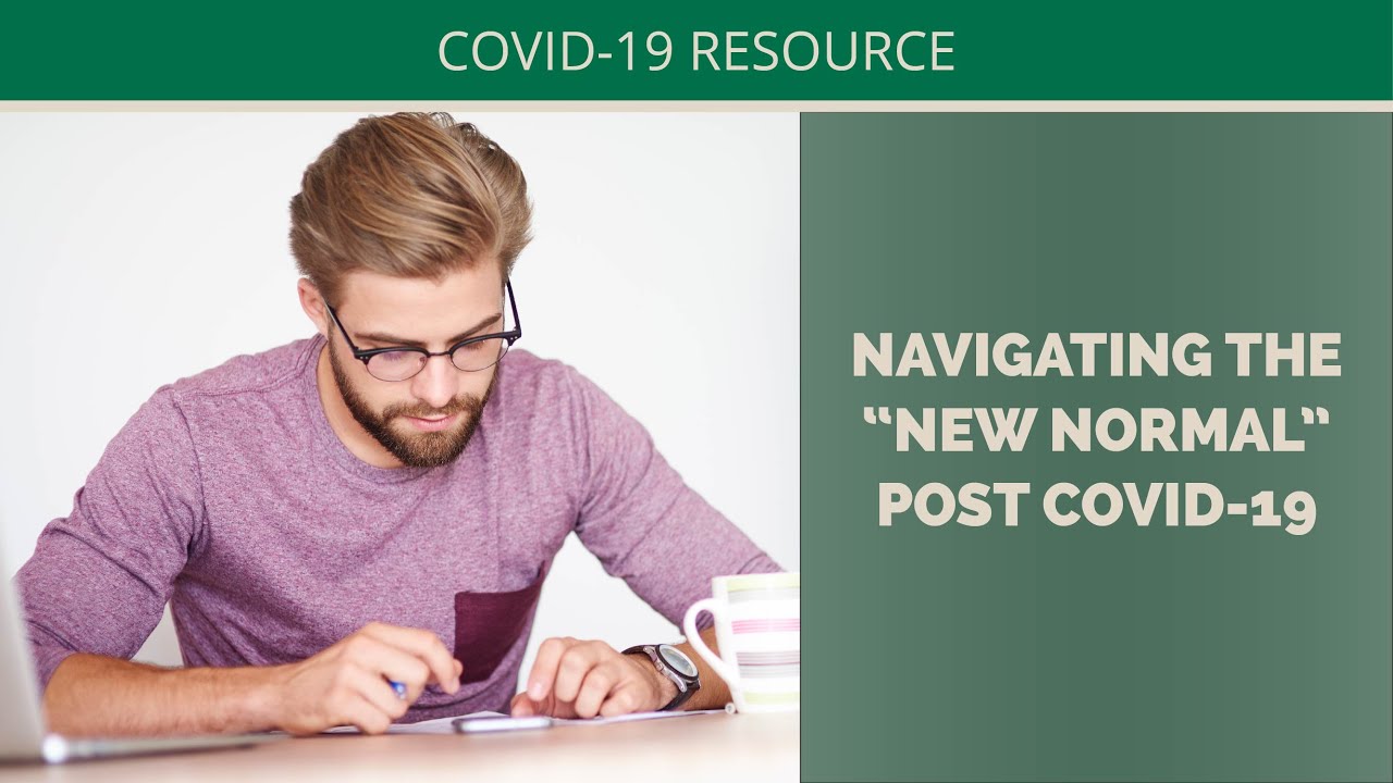 Navigating the “New Normal” Post COVID-19 - YouTube