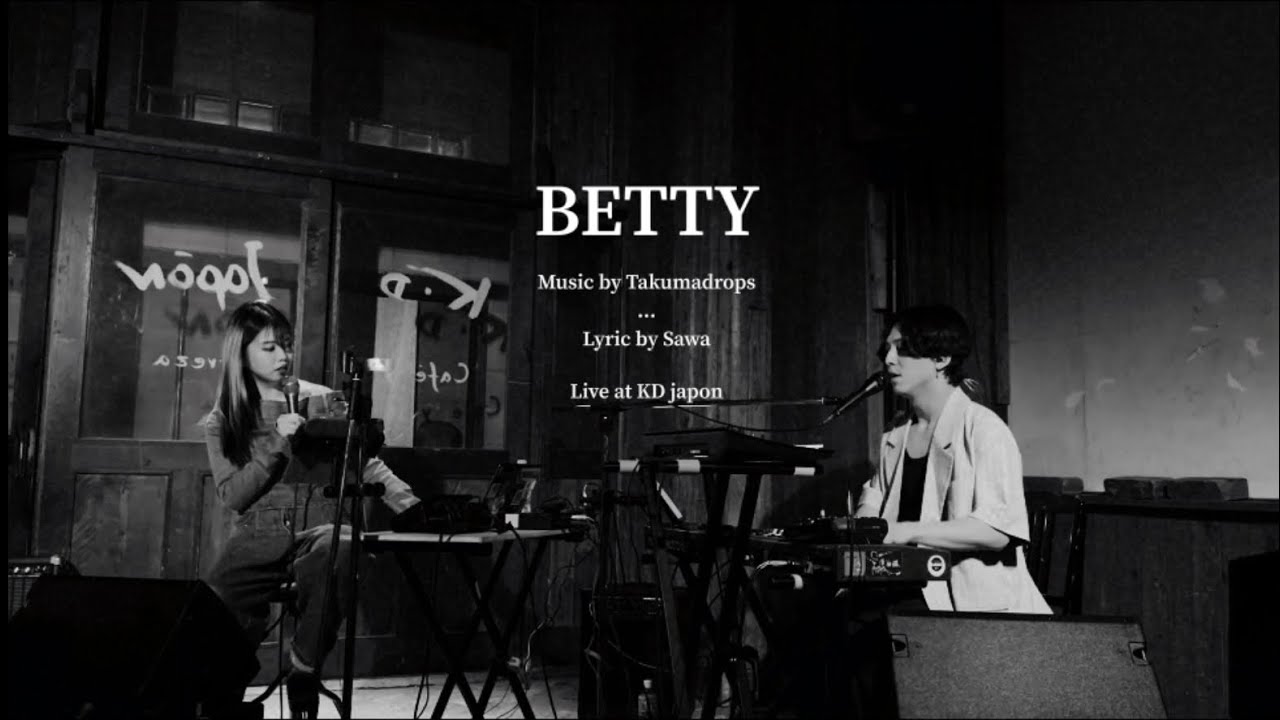 Takumadrops - BETTY w/ 爽 (Live Clip) - YouTube