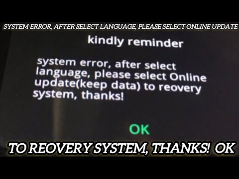 system error, after select language, please select Online update(keep ...