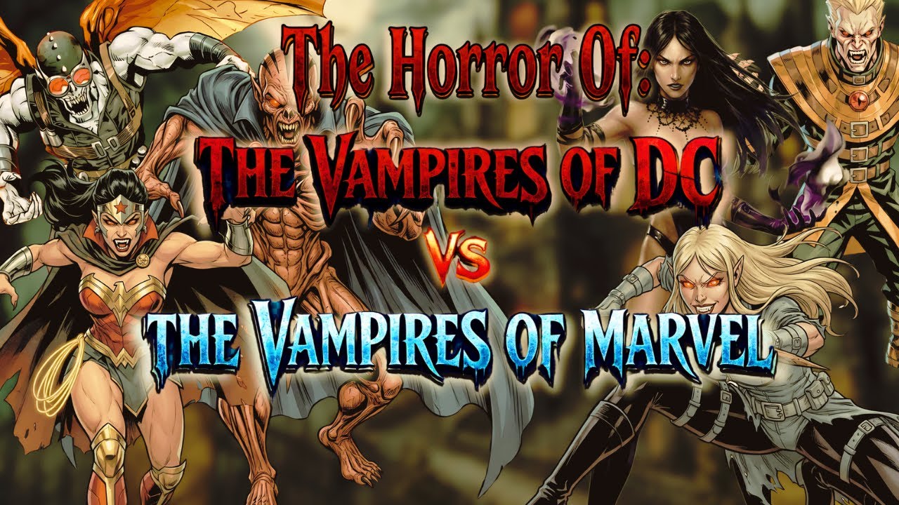 DC Vampires vs Marvel Vampires | You WILL Disagree on The Winners - YouTube