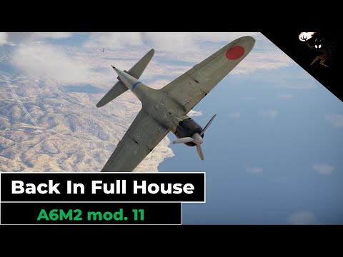 War Thunder A6M2 mod . 11 | Back In Full House - YouTube
